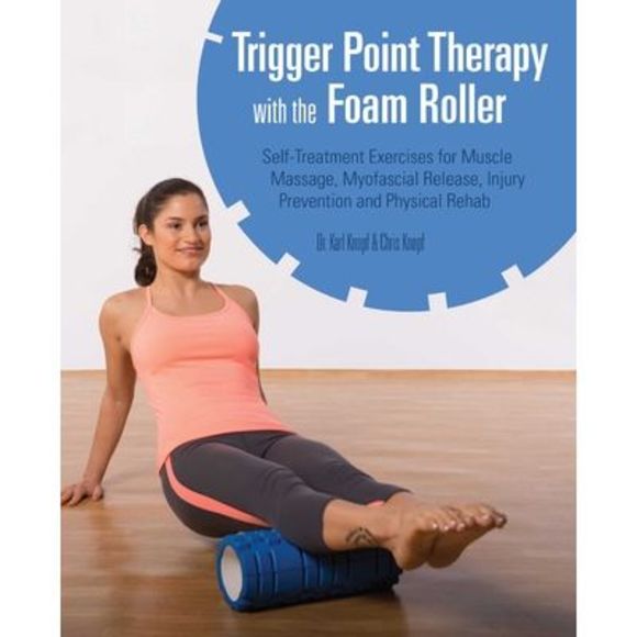 Karl Knopf | Other | Trigger Point Therapy With The Foam Roller ...